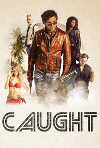 Caught | Rotten Tomatoes