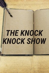 The Knock Knock Show - Rotten Tomatoes