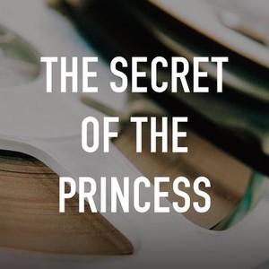 The Secret of the Princess - Rotten Tomatoes