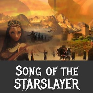 Song of the Starslayer - Rotten Tomatoes