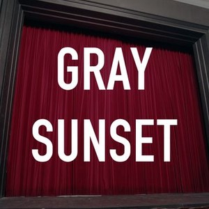 Gray Sunset - Rotten Tomatoes