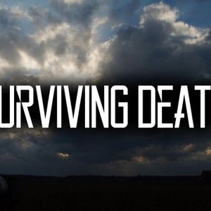 Surviving Death - Rotten Tomatoes