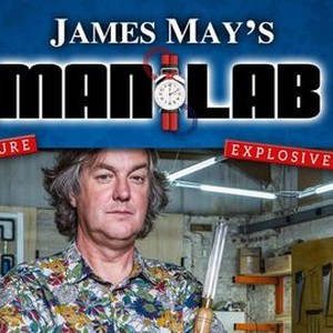 James May's Man Lab - Rotten Tomatoes