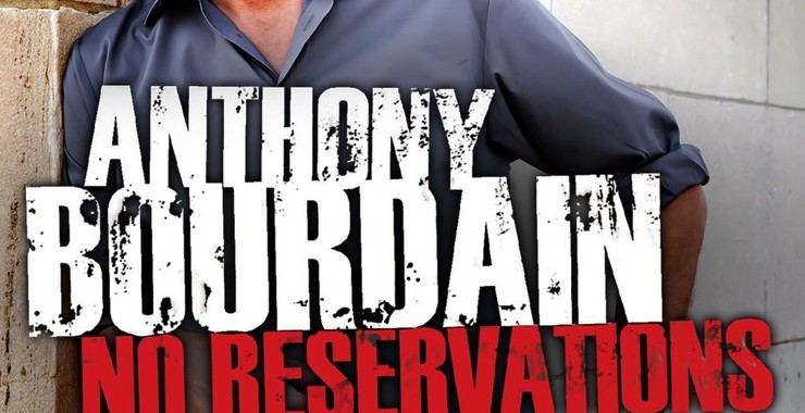 Anthony Bourdain: No Reservations - Rotten Tomatoes