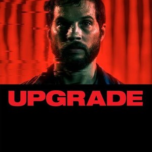 Upgrade - Rotten Tomatoes