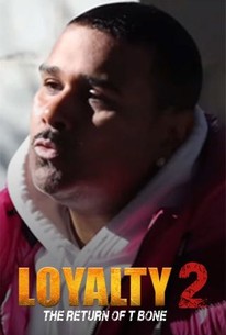 Loyalty 2 the Return of T Bone | Rotten Tomatoes