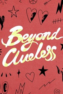 Beyond Clueless (2014) | Rotten Tomatoes