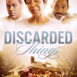 Discarded Things - Rotten Tomatoes