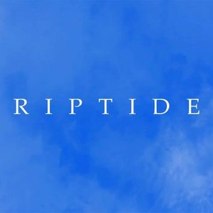 Riptide - Rotten Tomatoes