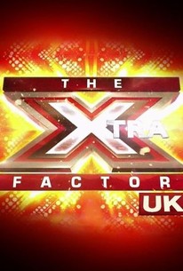 The Xtra Factor UK | Rotten Tomatoes