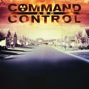 Command and Control - Rotten Tomatoes