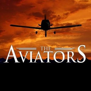 The Aviators: Season 3, Episode 12 - Rotten Tomatoes