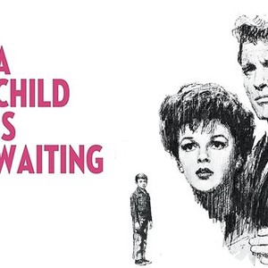 A Child Is Waiting - Rotten Tomatoes
