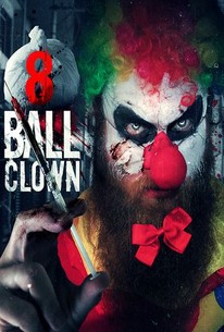 8 Ball Clown | Rotten Tomatoes