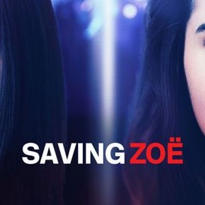 Saving Zoë (2019) - Rotten Tomatoes