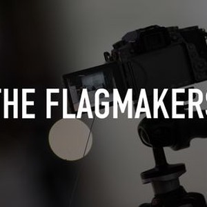 The Flagmakers - Rotten Tomatoes