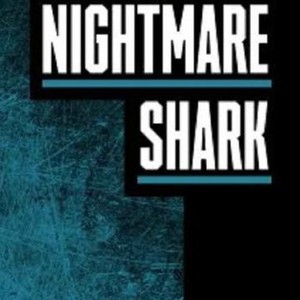 Nightmare Shark - Rotten Tomatoes