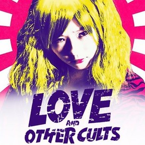 Love and Other Cults - Rotten Tomatoes