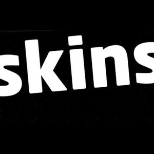 Skins - Rotten Tomatoes