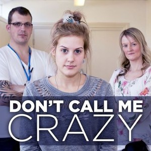 Don't Call Me Crazy - Rotten Tomatoes