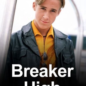 Breaker High - Rotten Tomatoes