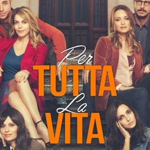 Per tutta la vita - Rotten Tomatoes