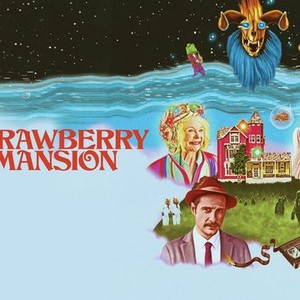 Strawberry Mansion - Rotten Tomatoes
