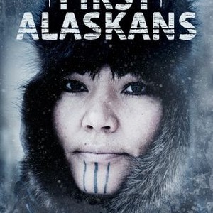 Life Below Zero: First Alaskans - Rotten Tomatoes