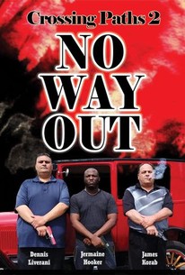 Crossing Paths 2: No Way Out | Rotten Tomatoes