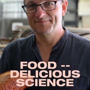 Food -- Delicious Science - Rotten Tomatoes
