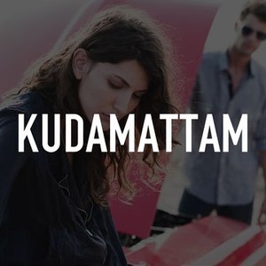 Kudamattam - Rotten Tomatoes