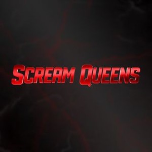 Scream Queens - Rotten Tomatoes