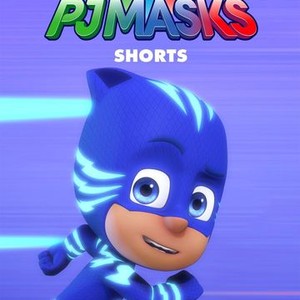 PJ Masks Shorts: Season 1, Episode 1 - Rotten Tomatoes