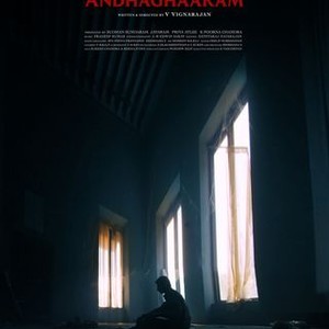Andhaghaaram - Rotten Tomatoes