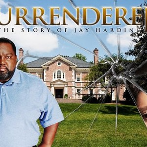 Surrendered: The Story of Jay Harding - Rotten Tomatoes