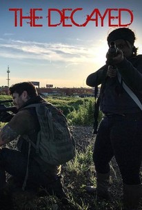 The Decayed | Audience Reviews | Rotten Tomatoes