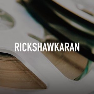 Rickshawkaran - Rotten Tomatoes
