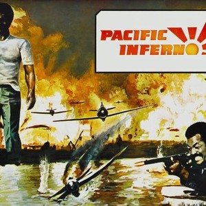 Pacific Inferno - Rotten Tomatoes