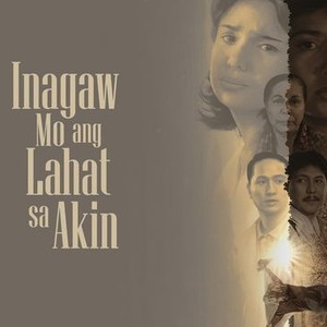 Inagaw mo ang Lahat sa Akin - Rotten Tomatoes