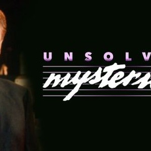Unsolved Mysteries: Season 1, Episode 1 - Rotten Tomatoes