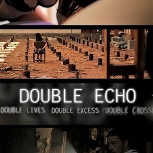 Double Echo - Rotten Tomatoes