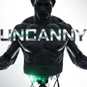 Uncanny - Rotten Tomatoes