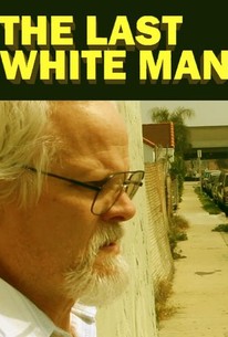 The Last White Man | Audience Reviews | Rotten Tomatoes
