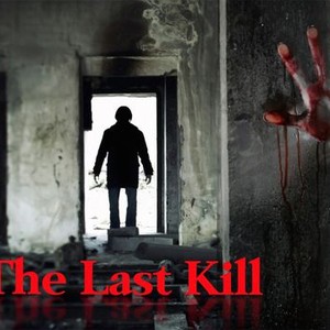 The Last Kill - Rotten Tomatoes