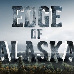 Edge of Alaska - Rotten Tomatoes