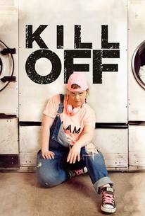 Kill Off | Rotten Tomatoes