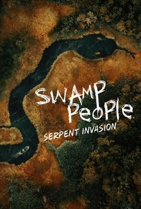 Swamp People: Serpent Invasion | Rotten Tomatoes
