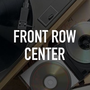 Front Row Center - Rotten Tomatoes