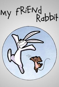 My Friend Rabbit: Season 1, Episode 5 - Rotten Tomatoes