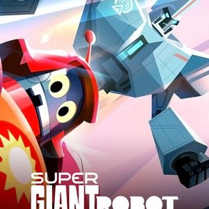 Super Giant Robot Brothers - Rotten Tomatoes